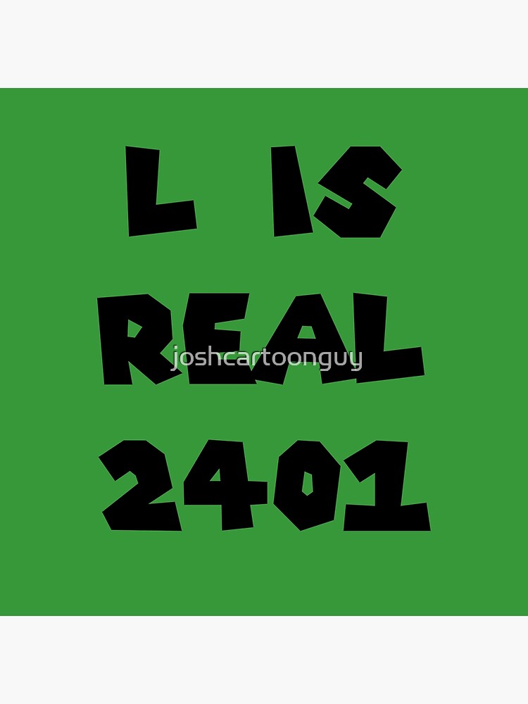"L is Real 2401 - Black Letters" Art Print by joshcartoonguy | Redbubble