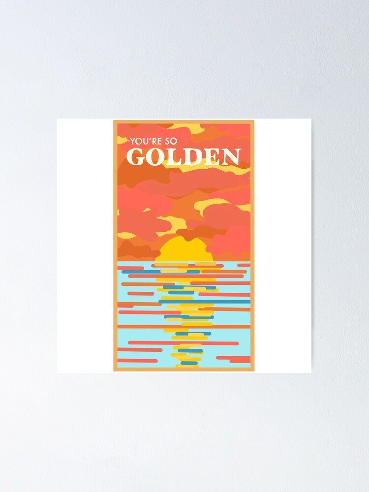 "You’re So Golden Harry Styles Sticker" Poster by balloonbreath | Redbubble