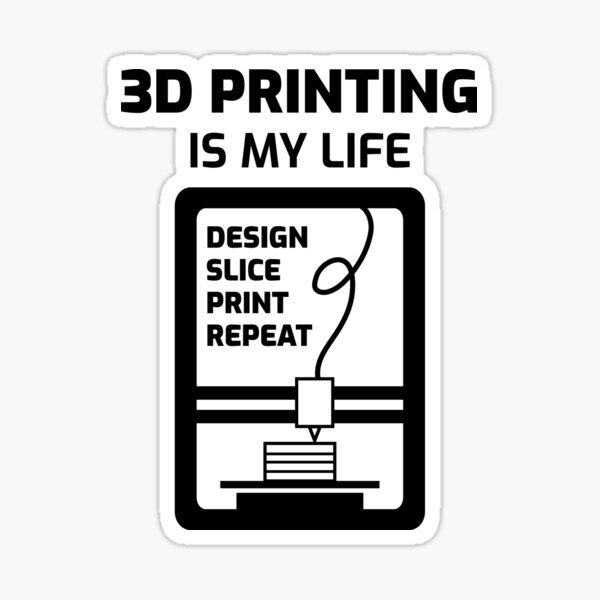 "3d Printing " Sticker by TastefulTees | Redbubble