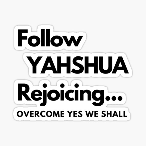 "Follow Yahshua Rejoicing" Sticker for Sale by sanjeevdaniel | Redbubble