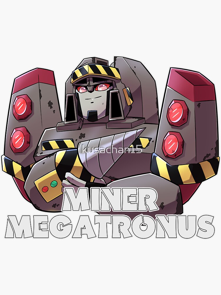 "TFA Miner Megatronus" Sticker for Sale by kusachan15 | Redbubble