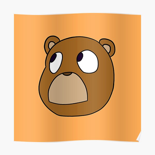 "Dropout Bear" Poster for Sale by PLUCC | Redbubble