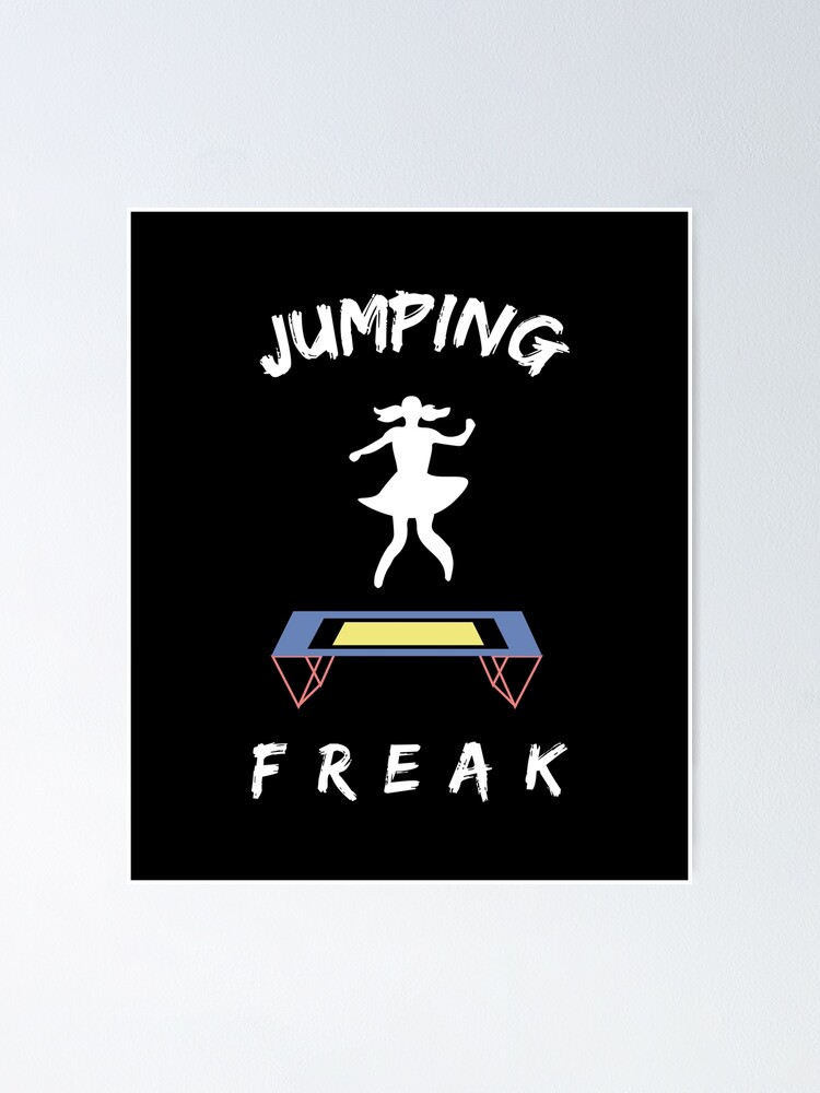 "Jumping Freak Funny Trampoline Trampolinist" Poster by Rzelemenz ...