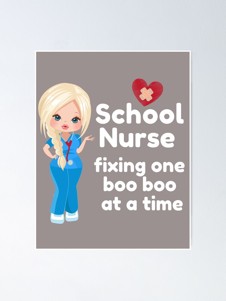 "School Nurse Fixing boo boos" Poster for Sale by RNtYouCute1 | Redbubble