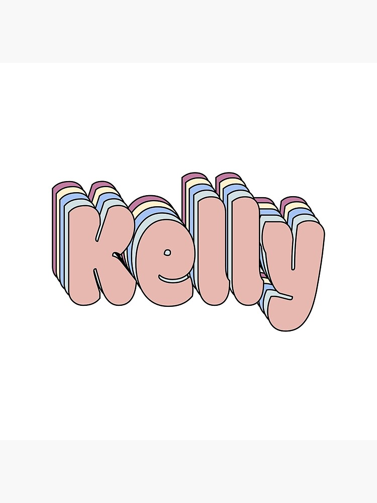 "Kelly Name " Art Board Print for Sale by ashleymanheim | Redbubble