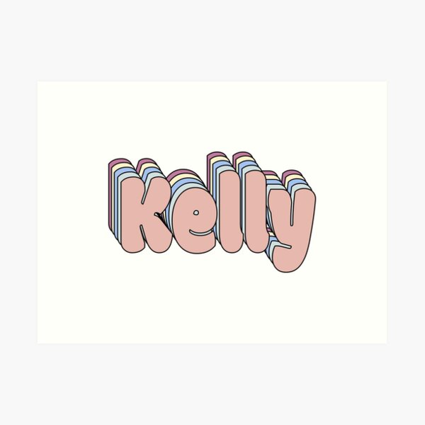 Kelly Name Art Prints | Redbubble