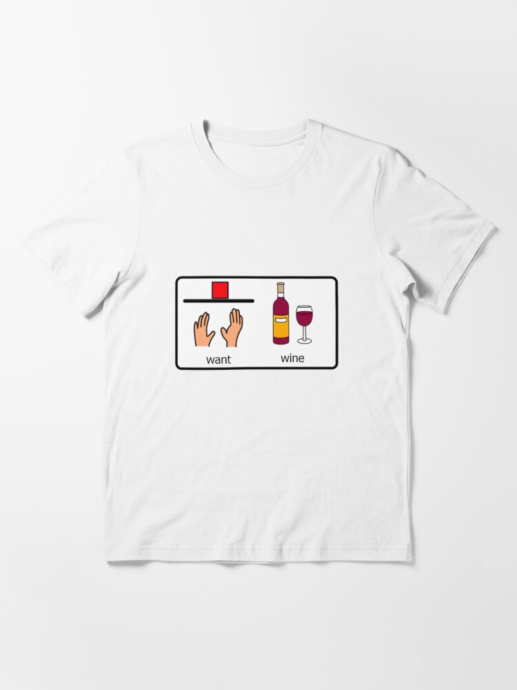 "Boardmaker Symbols Want Red Wine" T-shirt for Sale by VibrantSpeech ...