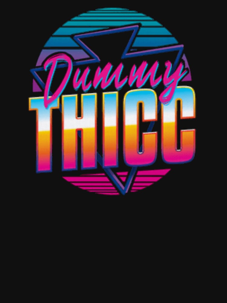 "Retro and Dummy Thicc" T-shirt for Sale by thewodlife | Redbubble | retro and dummy thicc t ...