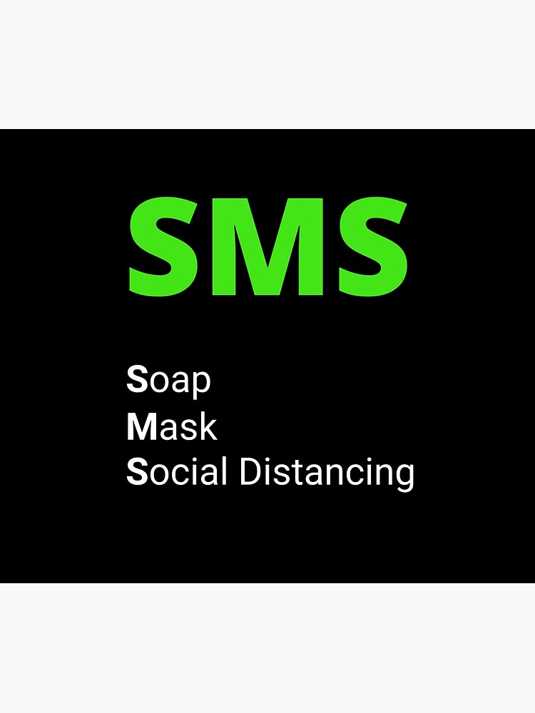 "SMS -Short form of soap,mask and social distancing" Poster for Sale by ...