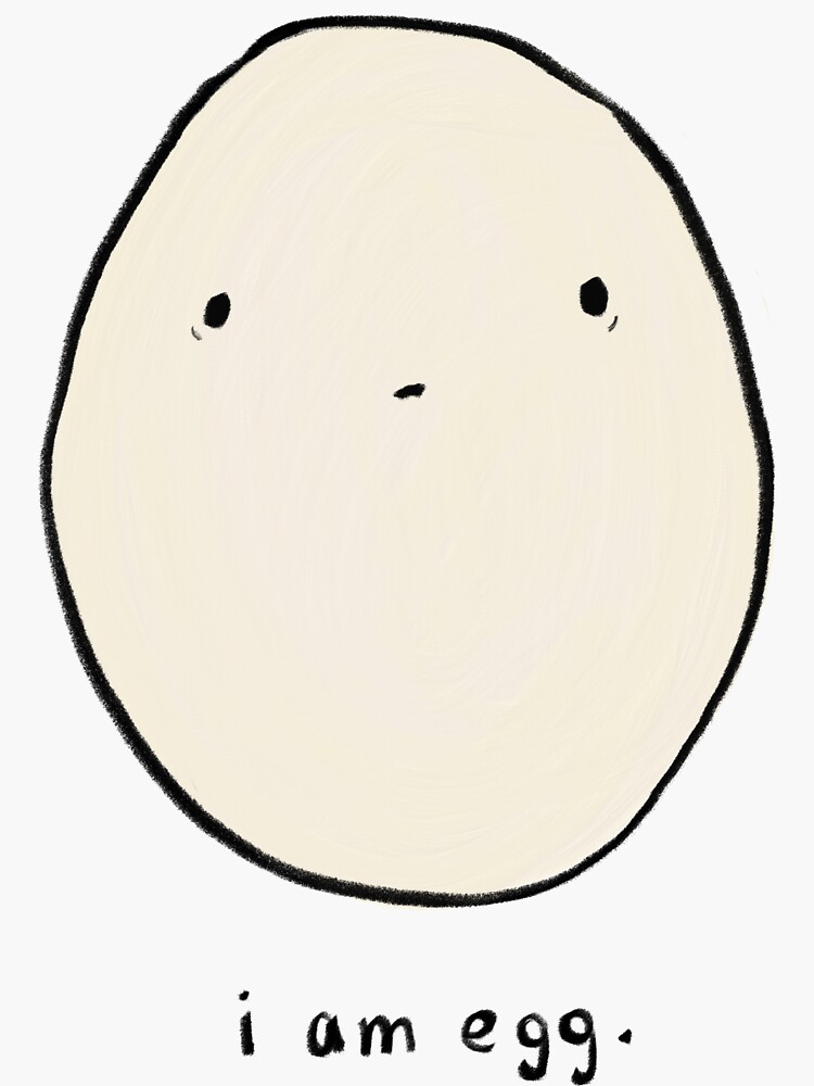 "i am egg. " Sticker for Sale by memdoodles | Redbubble