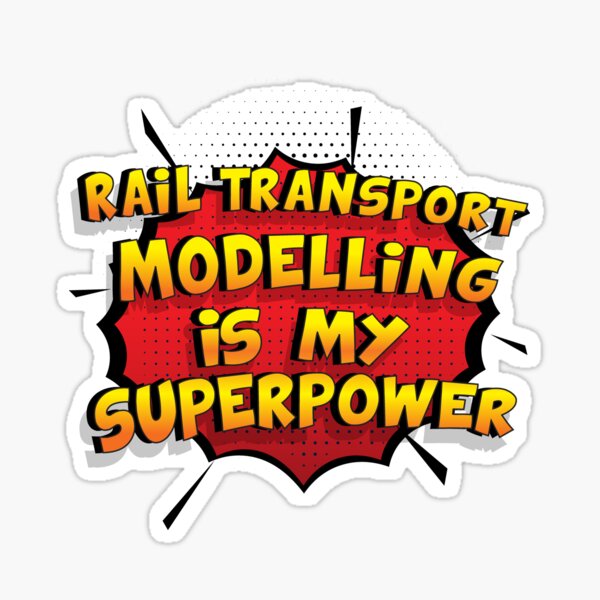 "Rail Transport Modelling is my Superpower Funny Design Rail Transport ...