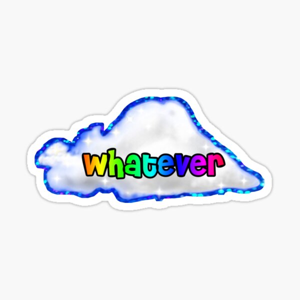 Whatever Merch & Gifts for Sale | Redbubble