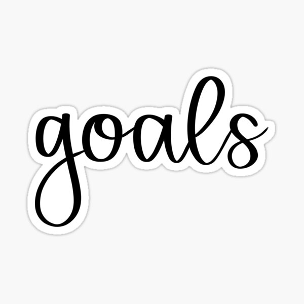 "Goals Handwritten Script" Sticker for Sale by amandacarmela | Redbubble