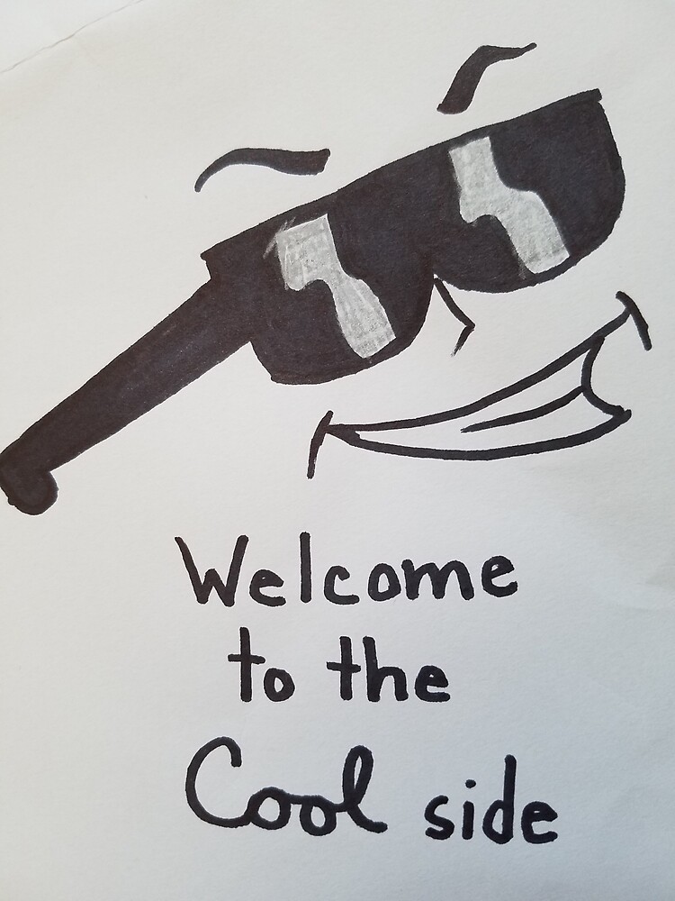 "Welcome to the Cool Side" Poster for Sale by brooks640 | Redbubble