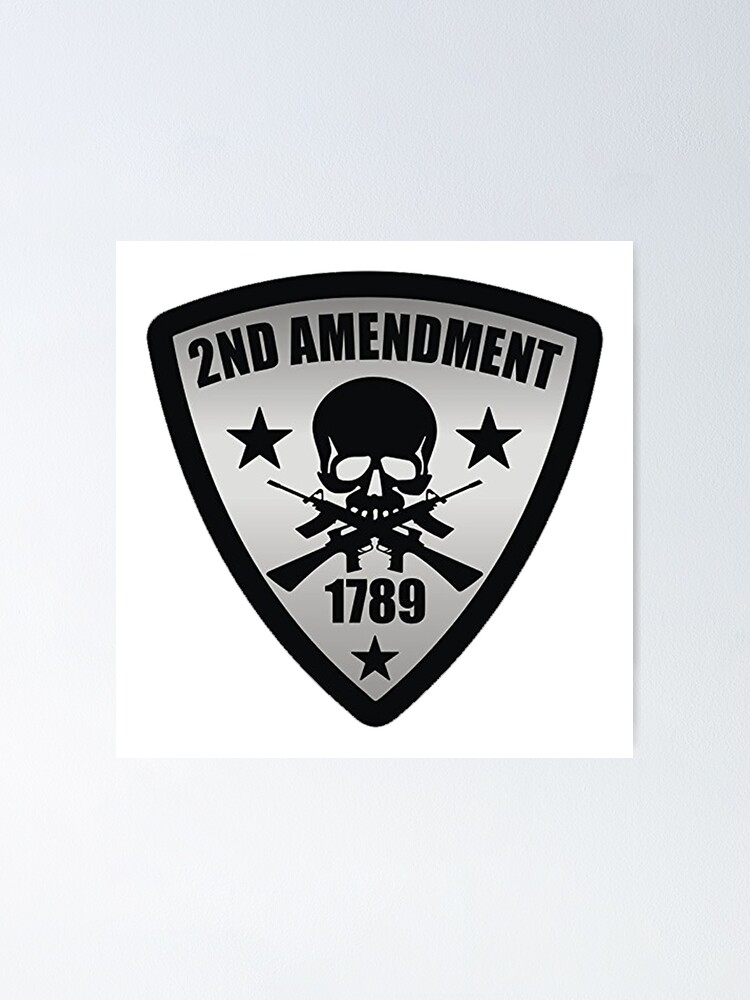 "2nd Amendment " Poster for Sale by unionpride | Redbubble