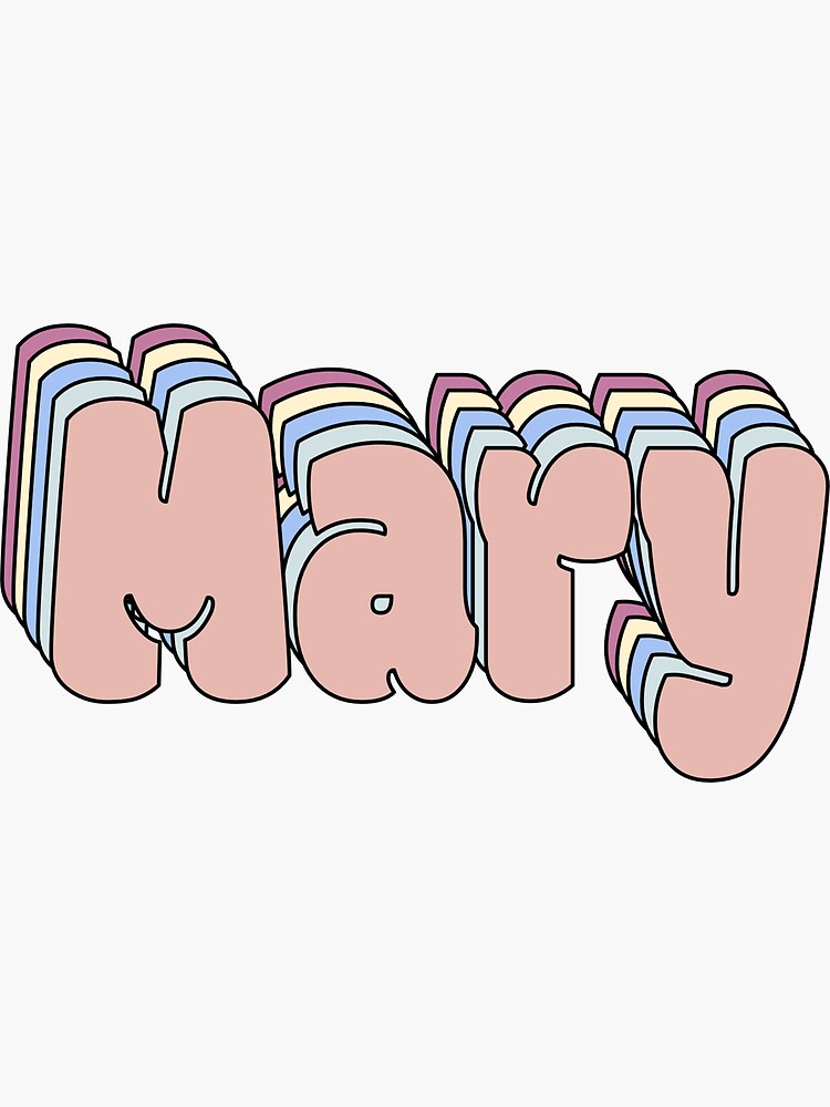 "Mary Name " Sticker for Sale by ashleymanheim | Redbubble