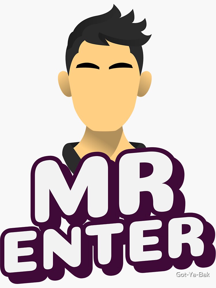 "Mr Enter" Sticker for Sale by Got-Ya-Bak | Redbubble