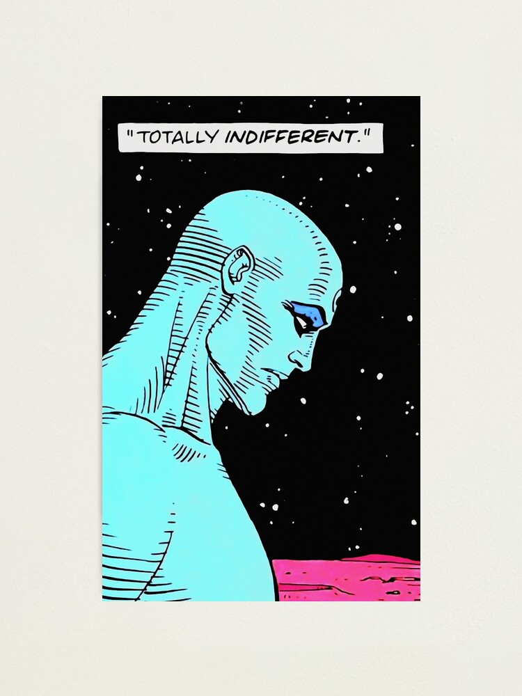 "Watchmen - Doctor Manhattan - Totally Indifferent" Photographic Print ...