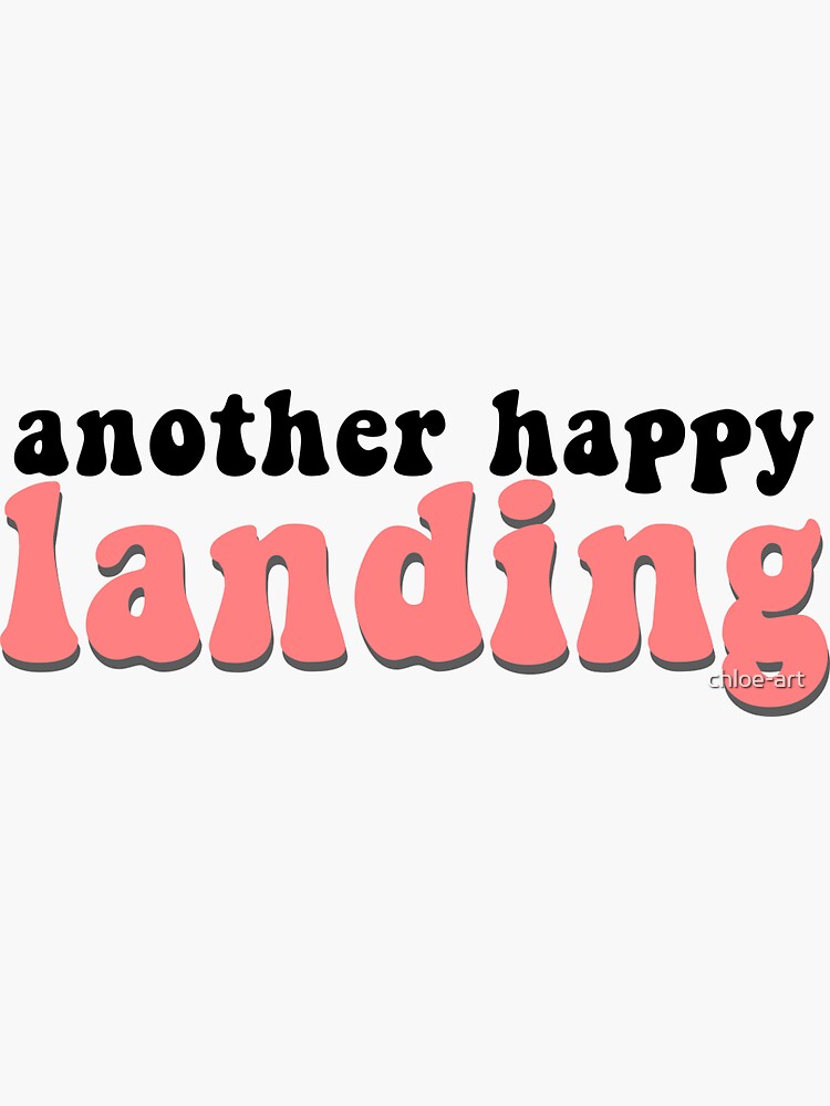 "Another Happy Landing Text" Sticker by chloe-art | Redbubble