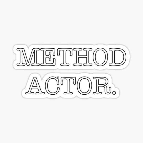 "METHOD ACTOR (black outline)" Sticker for Sale by ALB101-Designs ...