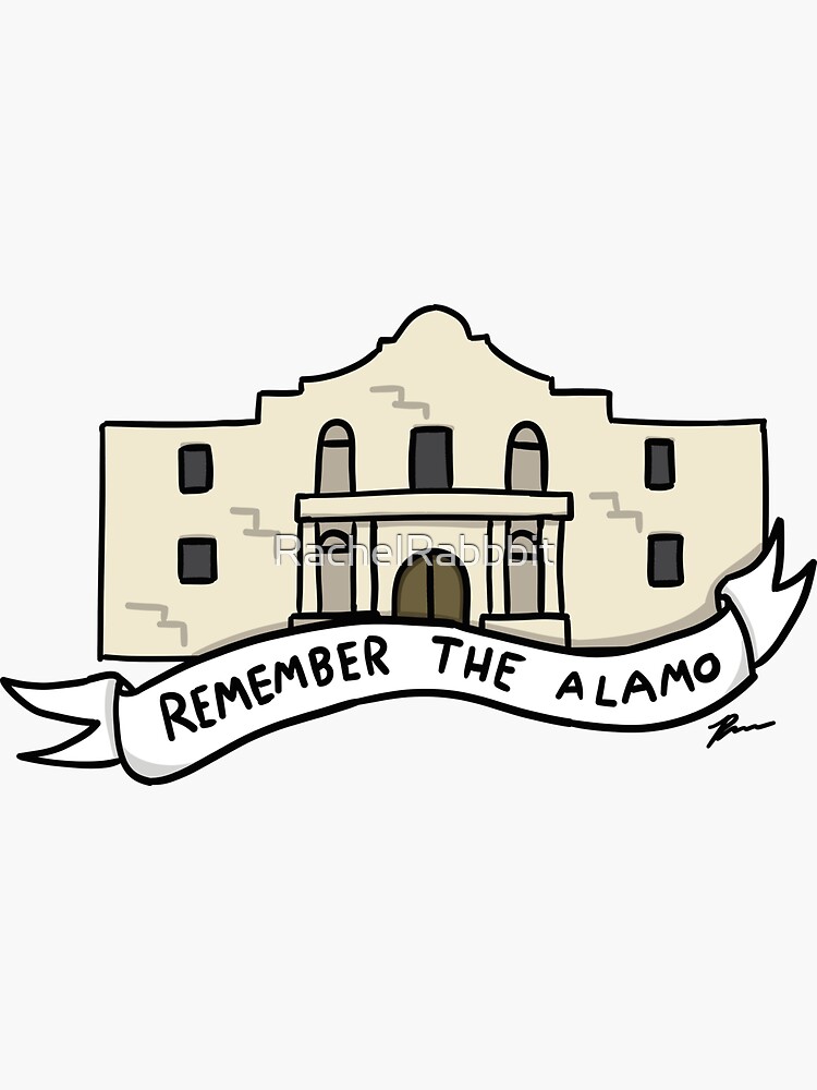 "Remember the Alamo" Sticker for Sale by RachelRabbbit | Redbubble