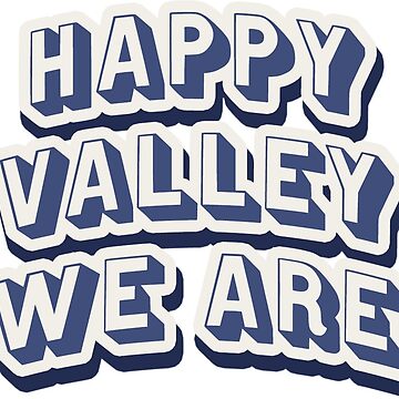 "Happy Valley" Sticker for Sale by Miranda Paige | Redbubble