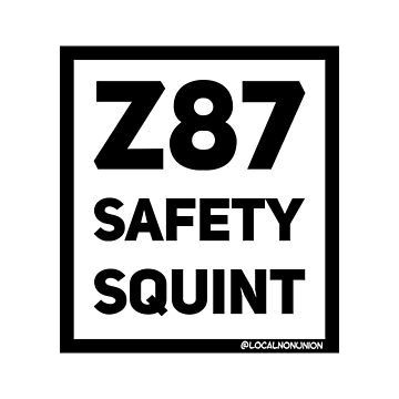 "Z87 safety squint sticker" Sticker for Sale by Localnonunion | Redbubble