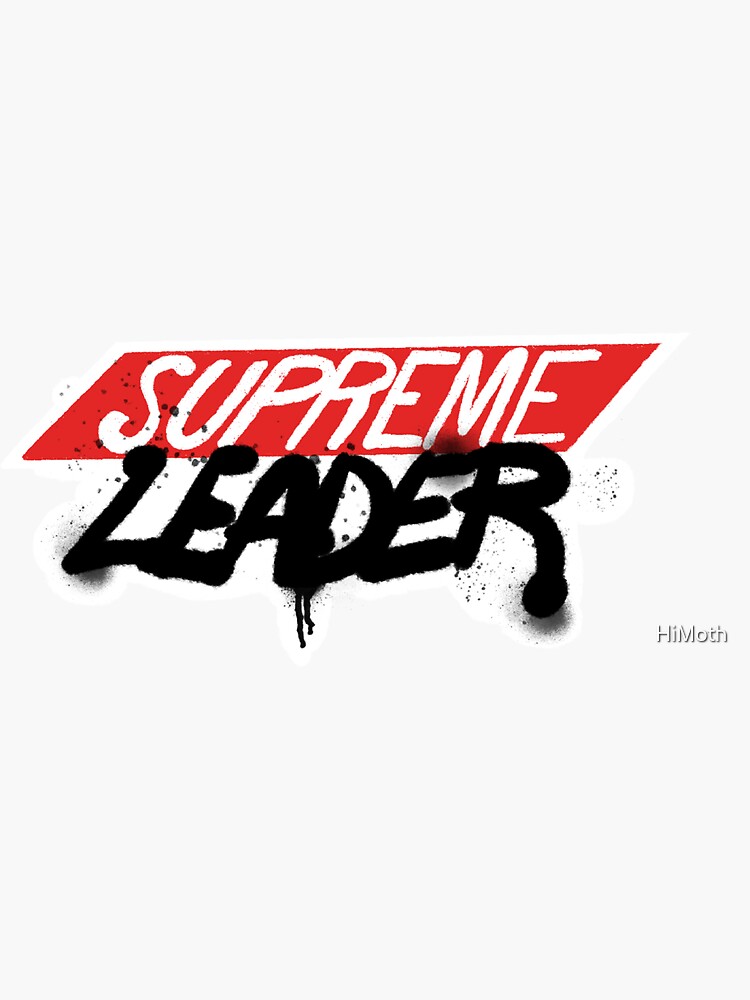 "Supreme leader" Sticker for Sale by HiMoth | Redbubble