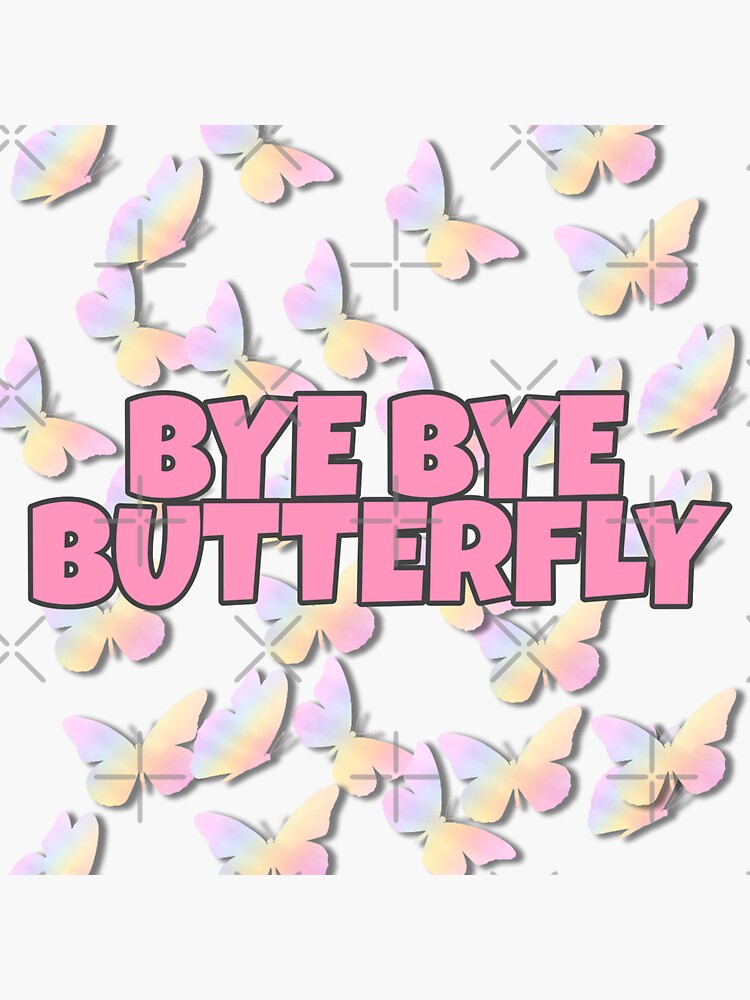 "BYE, BYE BUTTERFLY - Rainbow Butterflies by Boo-da-chay" Sticker for ...