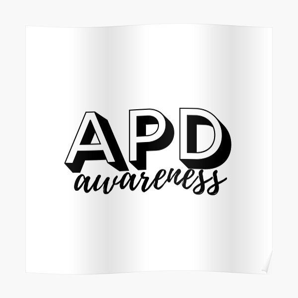 "Auditory Processing Disorder, APD Awarness" Poster for Sale by ...