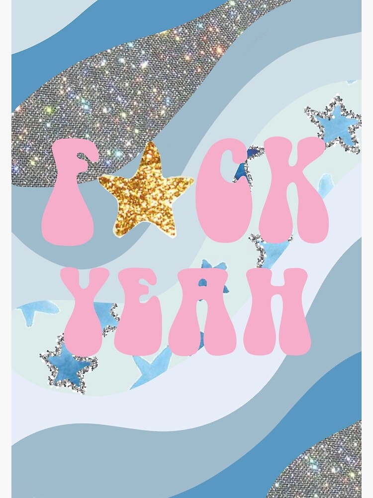 "F*CK YEAH" Poster for Sale by trippymode | Redbubble