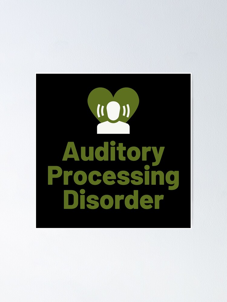 "Auditory Processing Disorder, APD" Poster for Sale by GarbledLife ...