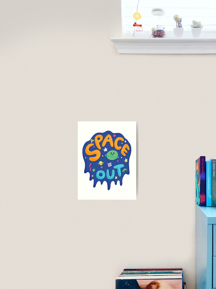 "space out ! aesthetic drippy space design" Art Print for Sale by ...