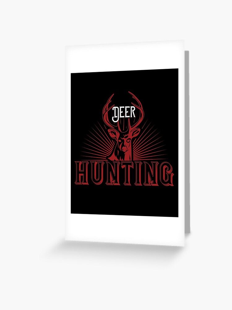 "Deer Hunting" Greeting Card for Sale by GoodVibeDesign | Redbubble