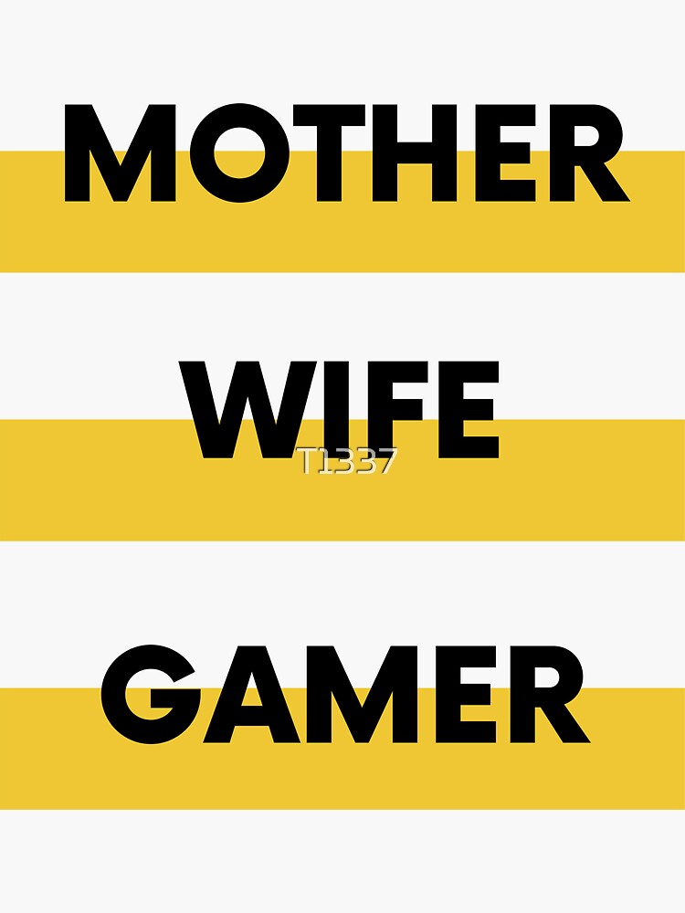 "Mother Wife and Gamer | Gamer Mom | Female Gamer | Girl Gamer" Sticker ...