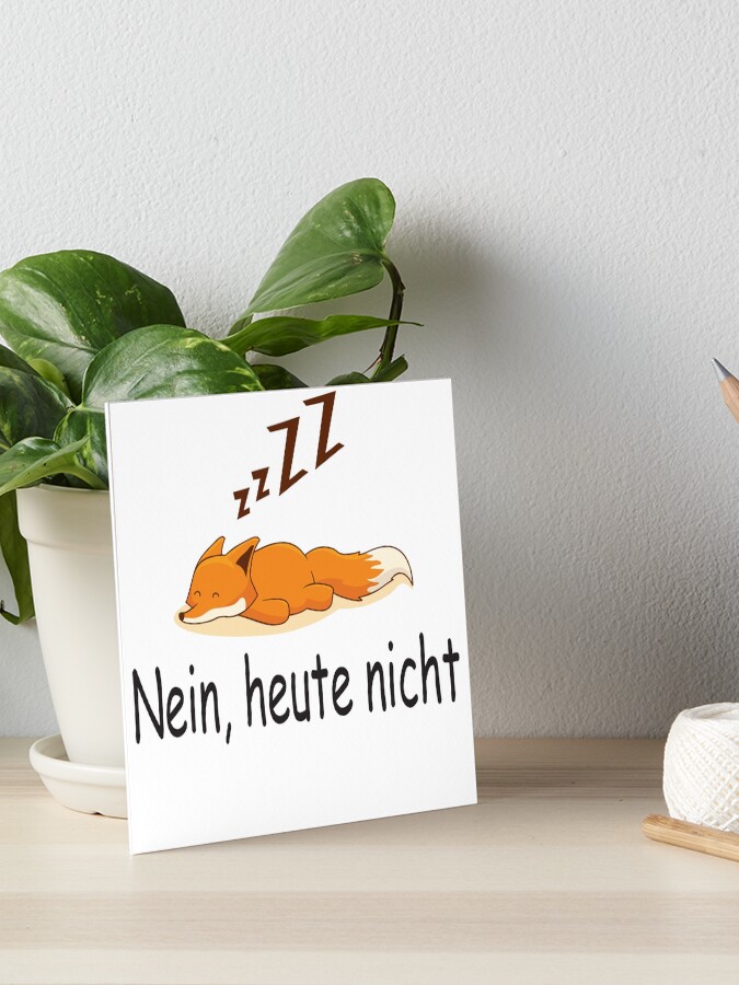 Galeriedruck mit "nein heute nicht fuchs lustiger Spruch mit Fuchs" von ...