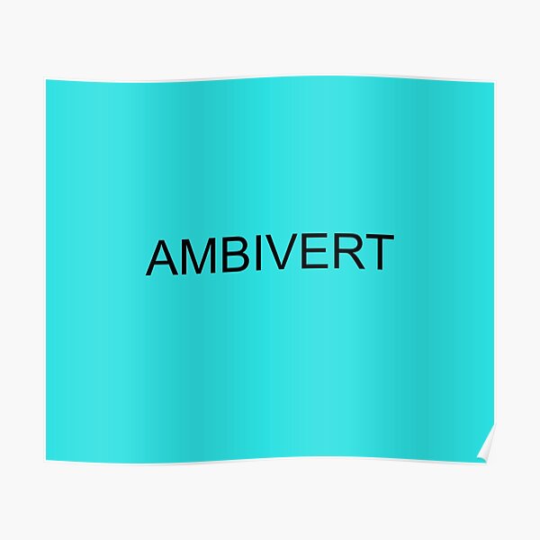 "AMBIVERT" Poster for Sale by Hisgloryart | Redbubble