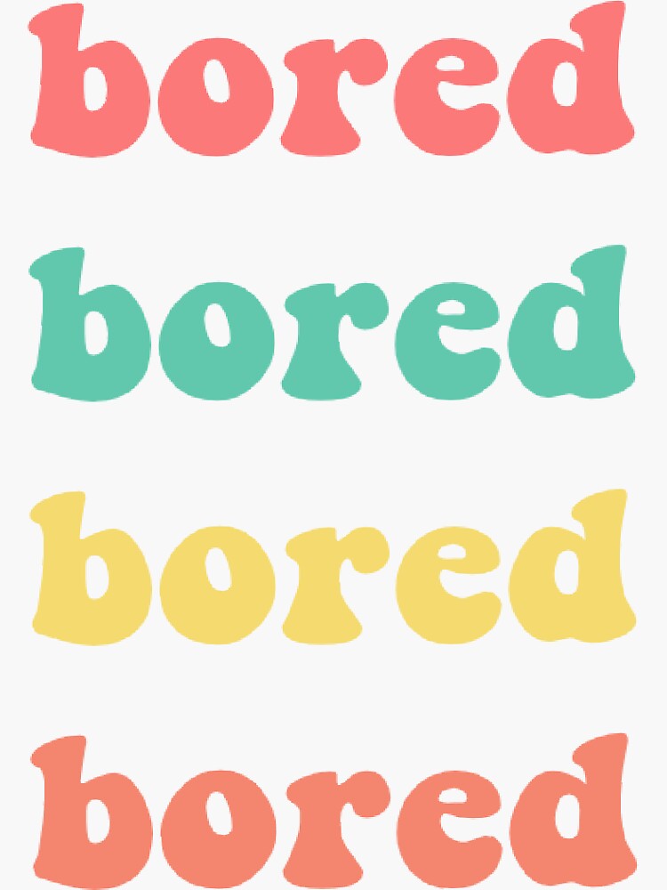 "bored stickers" Sticker by vsco-by-poppy | Redbubble