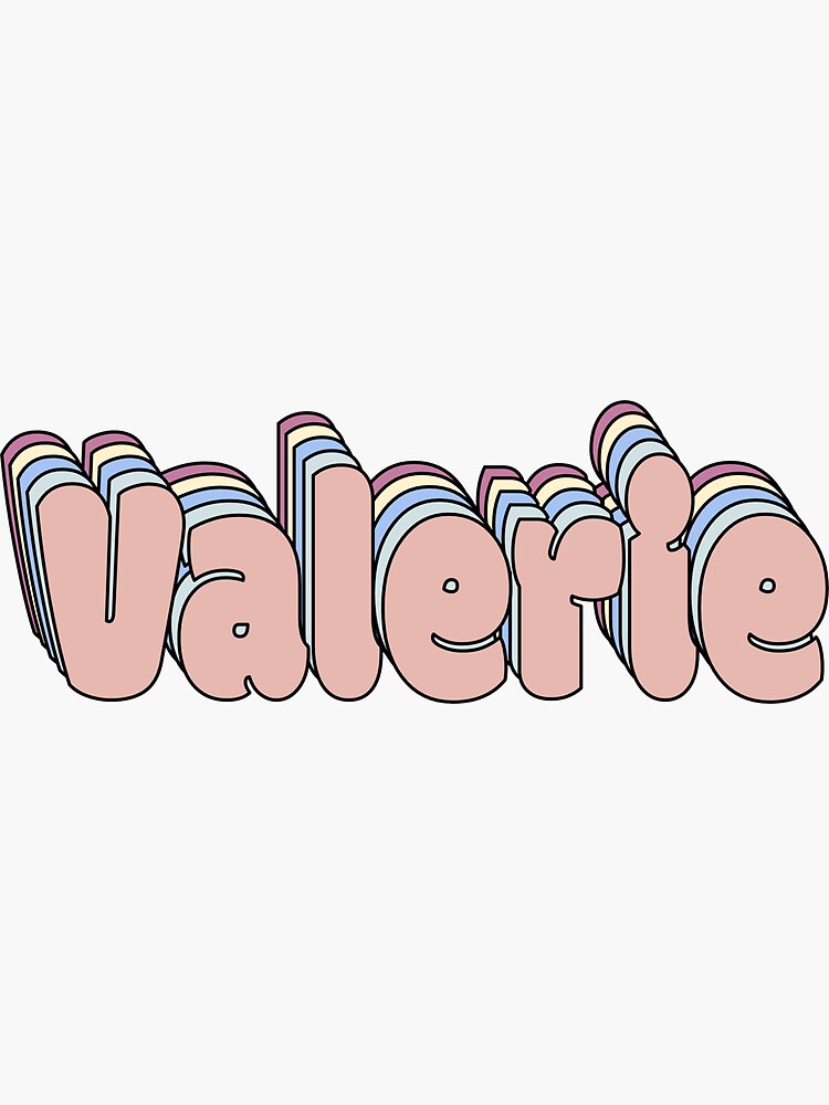 "Valerie Name " Sticker for Sale by ashleymanheim | Redbubble