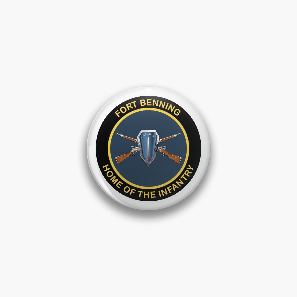 "Fort Benning - Home of the Infantry" Pin for Sale by sfcmondelli ...