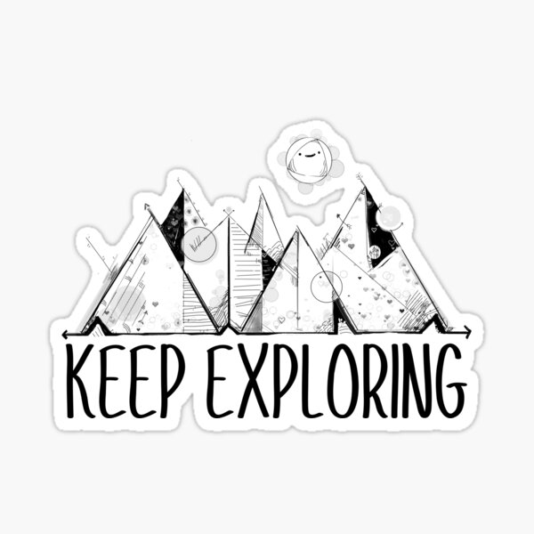 "Keep Exploring" Sticker by mixidesign | Redbubble