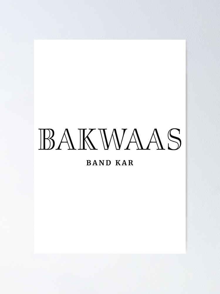 "Bakwaas Band Kar Black Logo on White" Poster by TheMinimalDesi | Redbubble