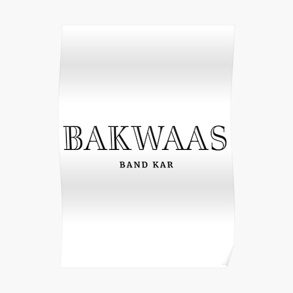 "Bakwaas Band Kar Black Logo on White" Poster by TheMinimalDesi | Redbubble