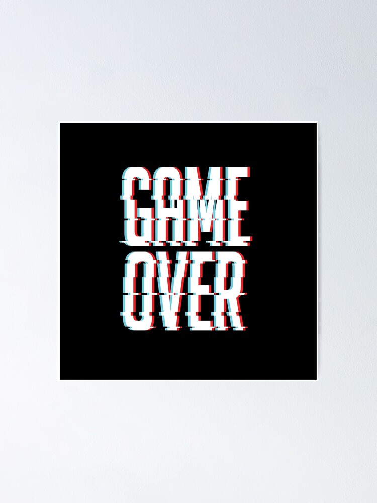 "Game Over | Cool Gamer | Gamer Sayings |" Poster for Sale by ...
