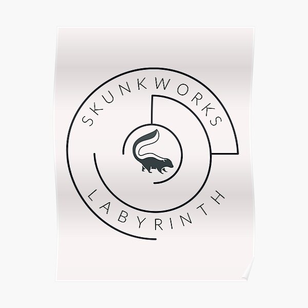 "Skunkworks - Labyrinth" Poster by DarkoneDesigns | Redbubble
