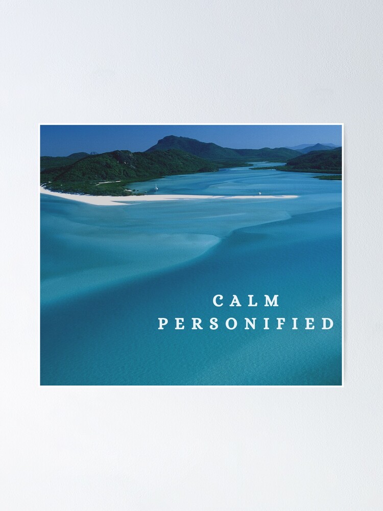 "Calm Personified" Poster by leadsbubble | Redbubble
