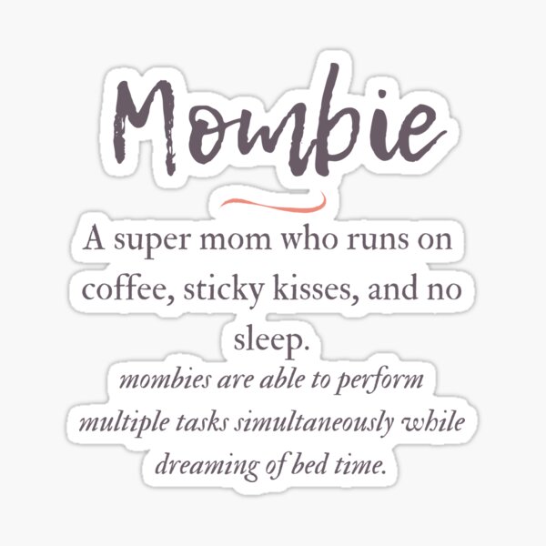 "Mombie" Sticker for Sale by Enyab2020 | Redbubble