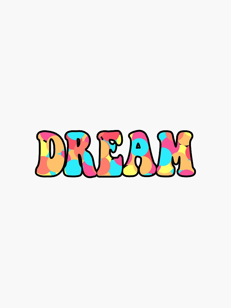 "Dream" Sticker for Sale by Rylee315 | Redbubble