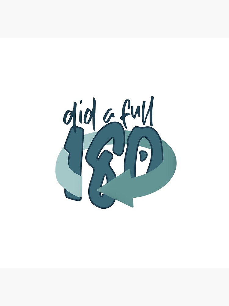 "Did a Full 180 TikTok Meme Trendy Quote Phrase" Art Print by ...