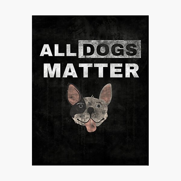 Lámina fotográfica «El grunge apenado TODOS LOS PERROS SON IMPORTANTES ...